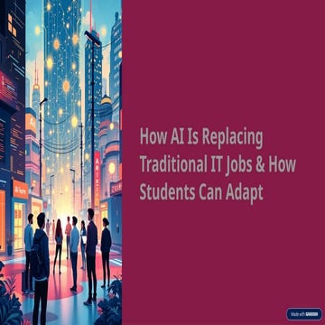 How-AI-Is-Replacing-Traditional-IT-Jobs-and-How-Students-Can-Adapt.pptx