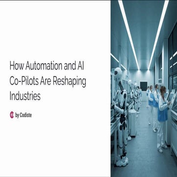 How Automation and AI Co-Pilots Are Reshaping Industries | PPT