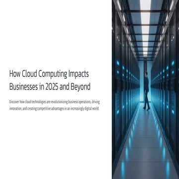 How Cloud Computing Impacts Businesses In 2025 And Beyond Pdf