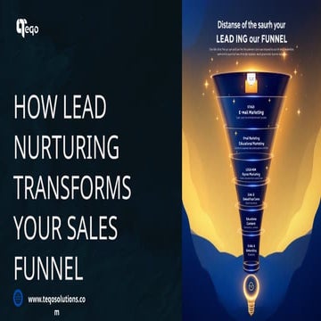 How-Lead-Nurturing-Transforms-Your-Sales-Funnel.pptx.pptx