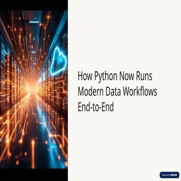 How-Python-Now-Runs-Modern-Data-Workflows-End-to-End.pptx