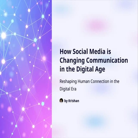 How Social Media is Changing Communication in the Digital Age | PPTX