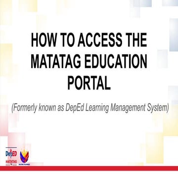 HOW-TO-ACCESS-THE-MATATAG-EDUCATION-PORTAL (1).pptx