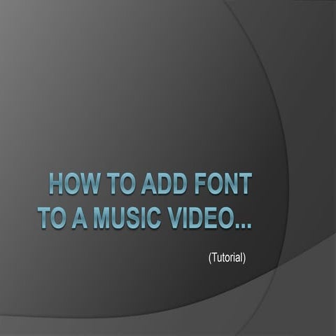 How to add font to a music video | PPTX
