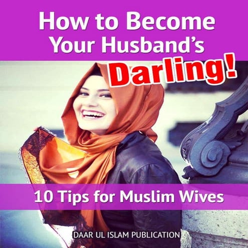 How to-become-your-husbands-darling-10-tips-for-muslim-wives | PDF