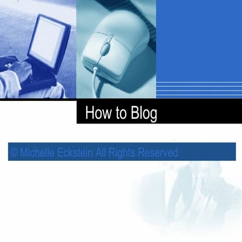 How To Blog | PPT