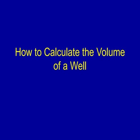 How-to-Calculate-the-Volume-of-a-Well.ppt