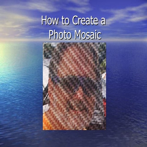 How to Create a Photo Mosaic | PPT