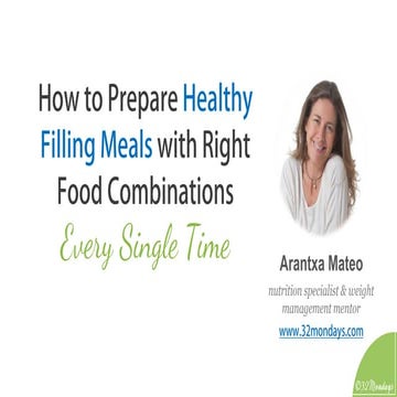 How to Prepare Healthy Filling Meals with the Right Food Combinations | PDF
