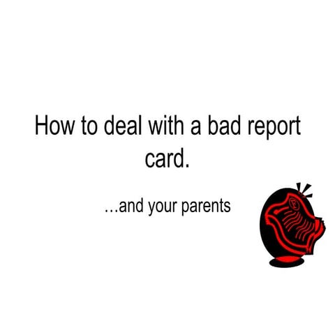 How To Deal With A Bad Report Card | PPT