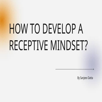 How to Develop a Receptive Mindset for Growth? | PPT