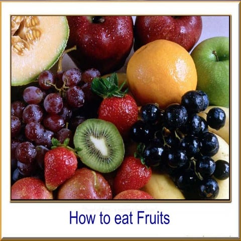 How To Eat Fruit | PPS
