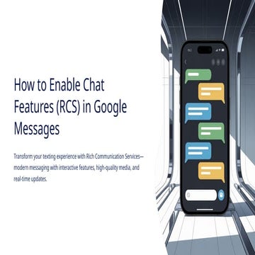 How-to-Enable-Chat-Features-RCS-in-Google-Messages.pptx