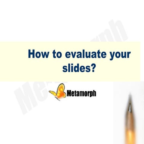 Evaluating Your Slides | PPT