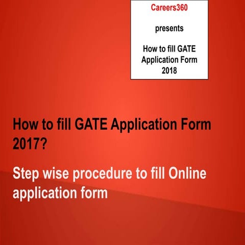 GATE 2018 Application Form - How to Apply | PPT