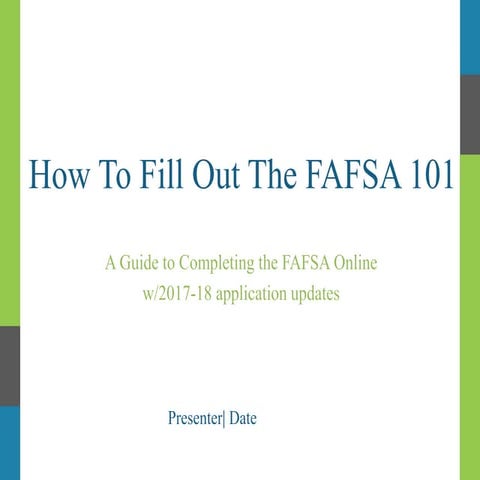 How to-fill-out-fafsa-101 | PPT