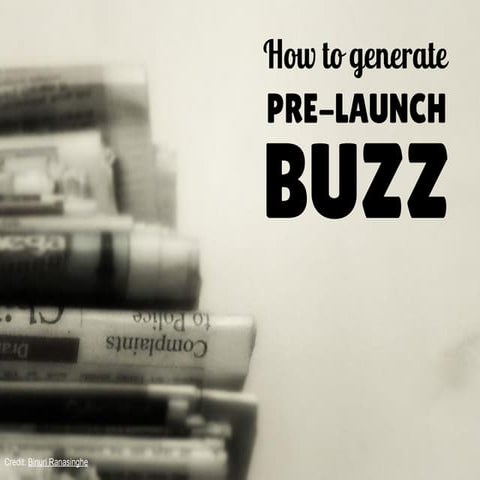 How to Generate Pre-Launch Buzz with Content Marketing | PDF