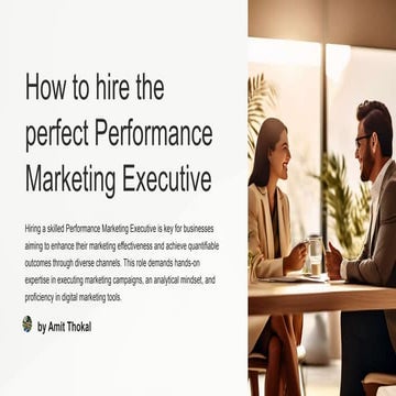 How to hire the perfect Performance Marketing Executive | PPT