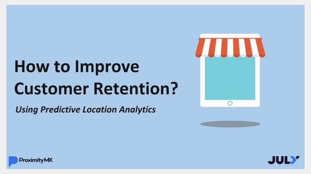 Improve Customer Retention with Predictive Location Analytics | PPT Improve Customer Retention with Predictive Location Analytics | PPT