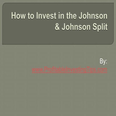 How to Invest in the Johnson & Johnson Split | PPT