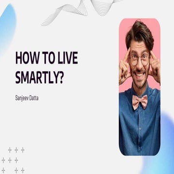 How to Live Smartly? | PPTX