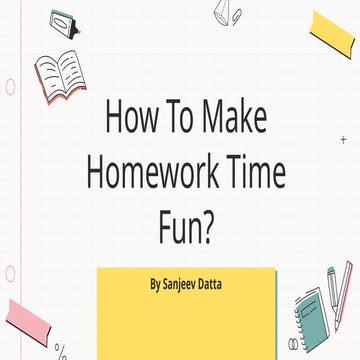 How to Make Homework Time Fun for Children? | PPT