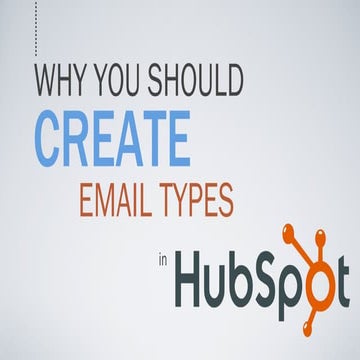 Why you should create Subscription Types in HubSpot | PPT