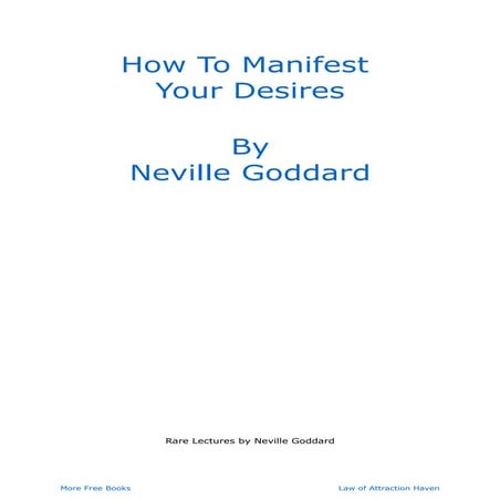 How to manifest your desires - neville goddard | PDF