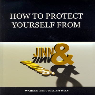How To Protect Yourself From Jinn & Shaytaan | PDF