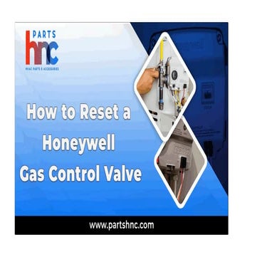 How to Perform a Reset on a Honeywell Gas Control Valve | PPT