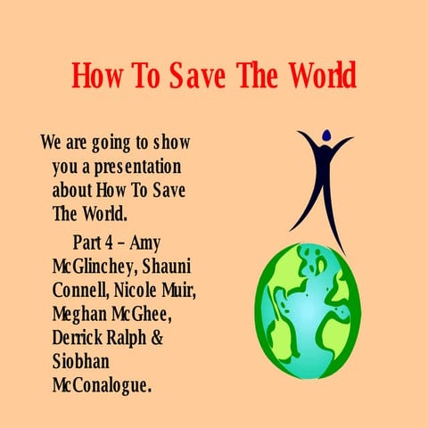 How To Save The World Shauni Etc | PPT