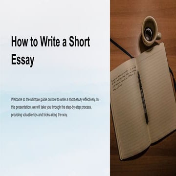how to Write a short essay | PPTX | Homework and Study | Education