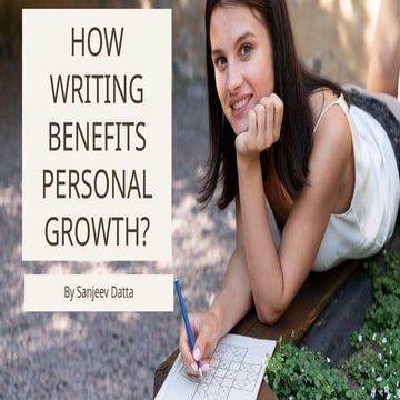 How Writing Benefits Personal Growth to Us? | PPT