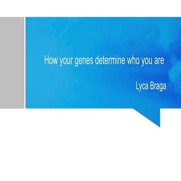 How-your-genes-determine-who-you-are.pptx