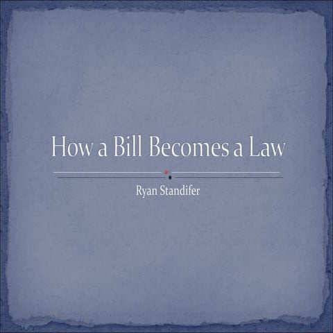 How A Bill Becomes A Law | PPT