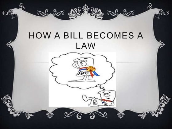 Ch. 5 - How a Bill Becomes a Law | PPT