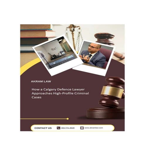 How a Calgary Defence Lawyer Approaches High-Profile Criminal Cases.pdf