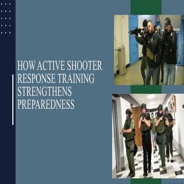 How Active Shooter Response Training Strengthens Preparedness | PPTX