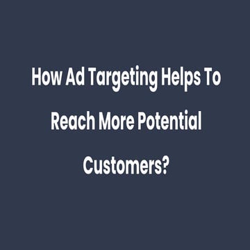 How ad targeting helps to reach more potential customers | PDF ...