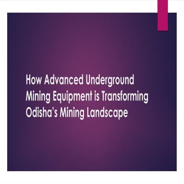 Where Technology Meets Terrain : Odisha’s Underground Mining Equipment ...