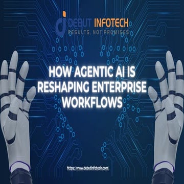 How Agentic AI is Reshaping Enterprise Workflows | PDF