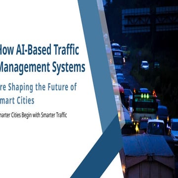 How AI-Based Traffic Management Systems are Shaping the Future of Smart ...