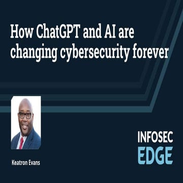How AI and ChatGPT are changing cybersecurity forever.pptx