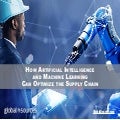 How AI and ML Can Optimize the Supply Chain.pdf
