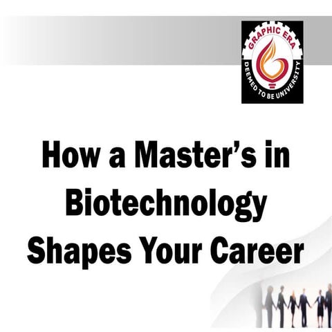 How a Master’s in Biotechnology Shapes Your Career | PPTX