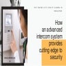 How an advanced intercom system provides cutting edge to security | PPT