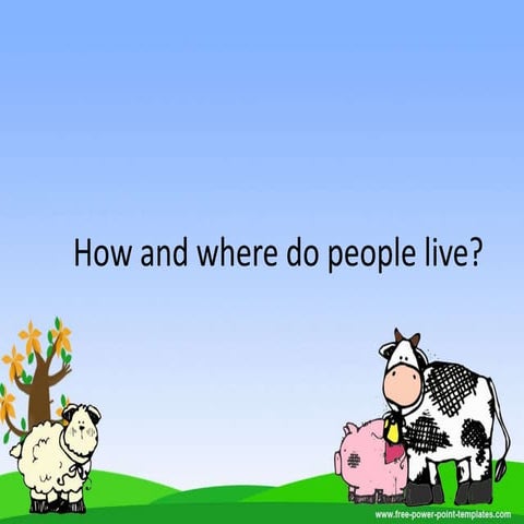 How and where do people live | PPT