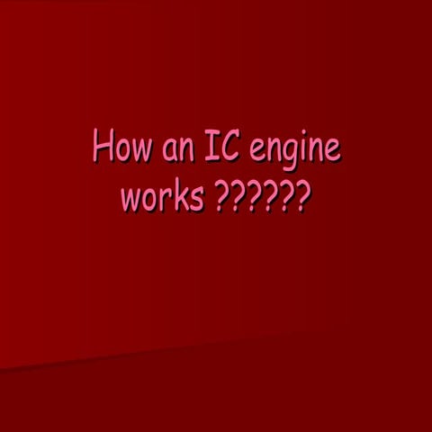 How an ic engine works | PPT | Physics | Science