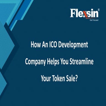 How An ICO Development Company Helps You Streamline Your Token Sale? | PPT
