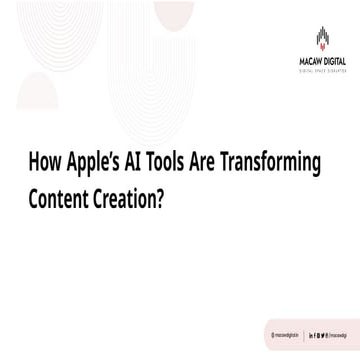 How Apple’s AI Tools Are Transforming Content Creation.pptx